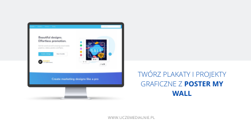 Twórz plakaty i projekty graficzne z Poster My Wall - Uczę medialnie