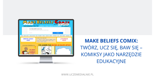 Make Beliefs Comix: Komiksy jako narzędzie edukacyjne - Uczę medialnie