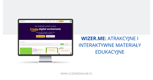 Wizer.me: Atrakcyjne i interaktywne materiały edukacyjne - Uczę medialnie